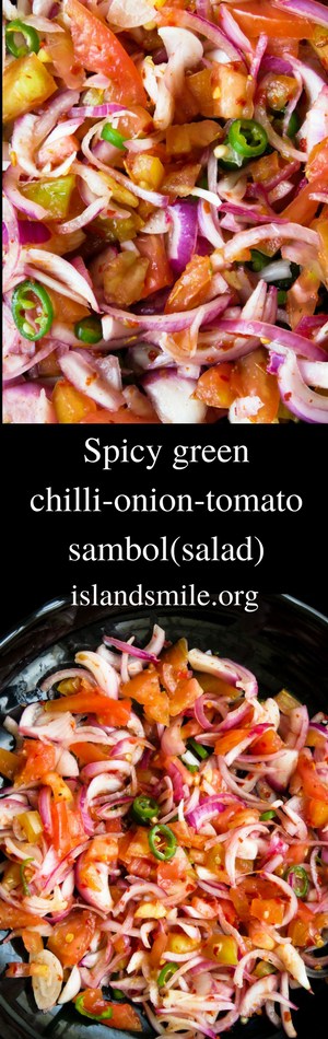 Spicy green chilli-onion-tomato sambol(salad). | ISLAND SMILE