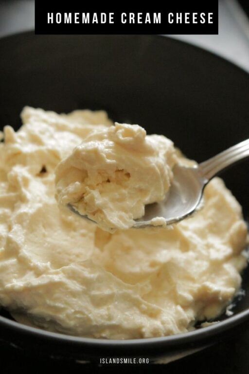 Homemade cream cheese with full-fat milk. | ISLAND SMILE