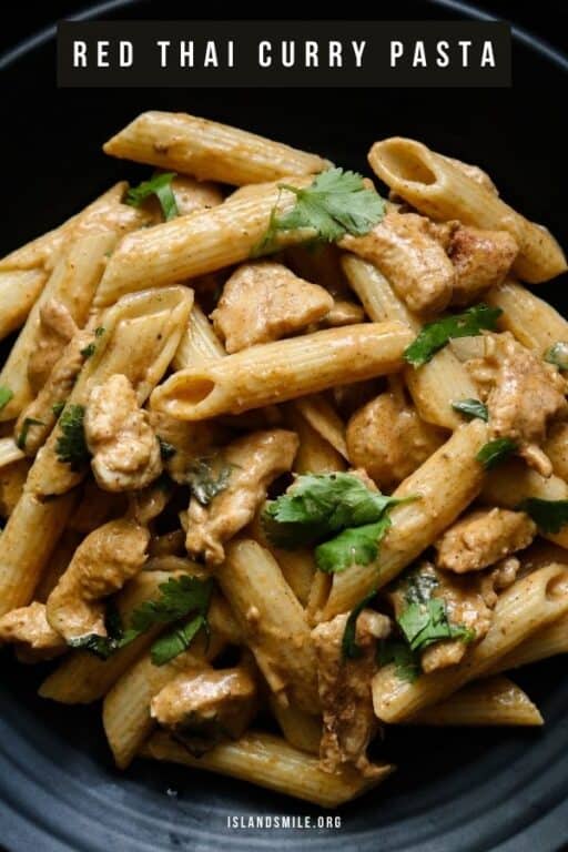 THAI CHICKEN CURRY PASTA. | ISLAND SMILE